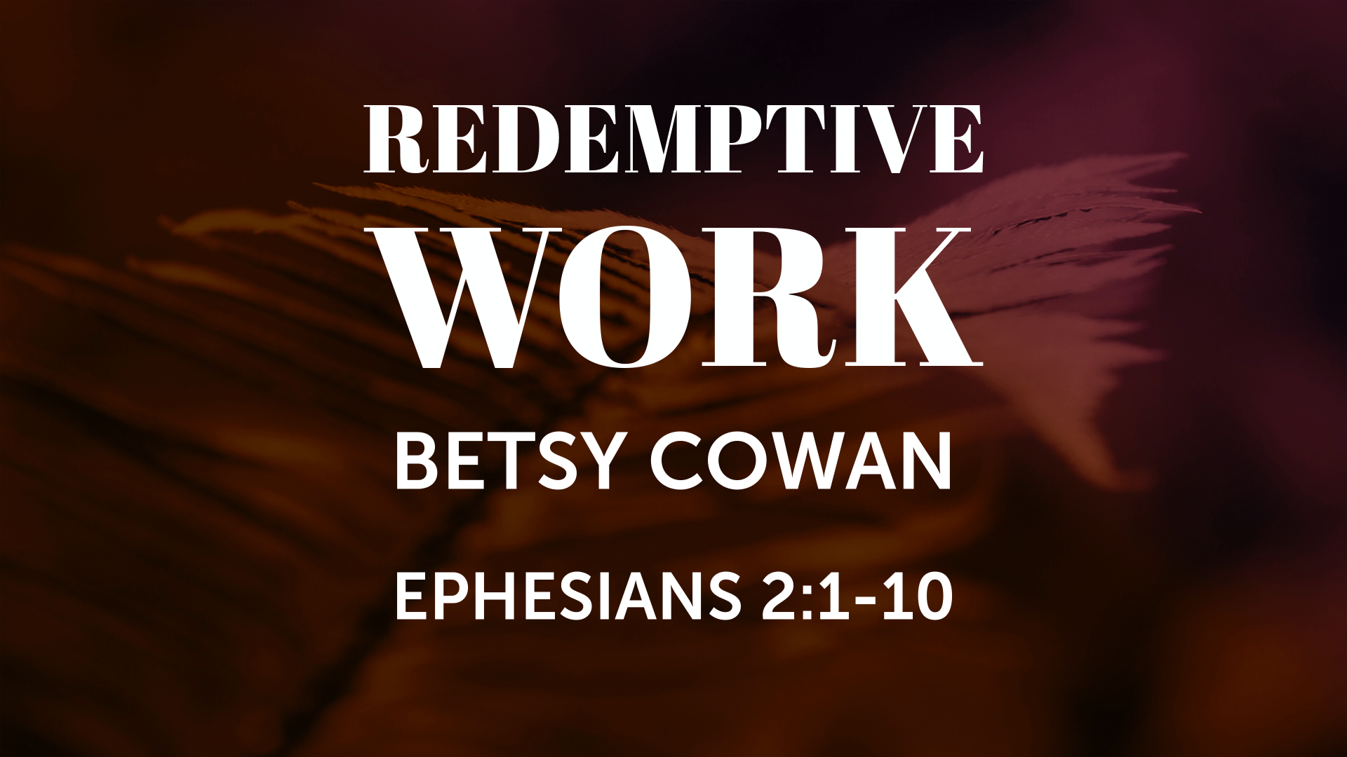 Redemptive Work - Logos Sermons