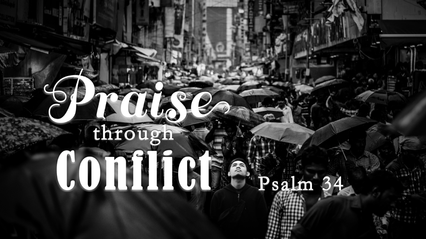 Praise through Conflict - Faithlife Sermons Praise through Conflict - Faithlife Sermons