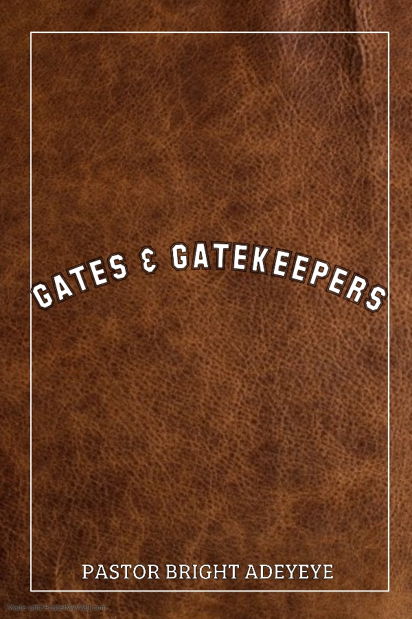 GATES AND GATEKEEPERS - Logos Sermons
