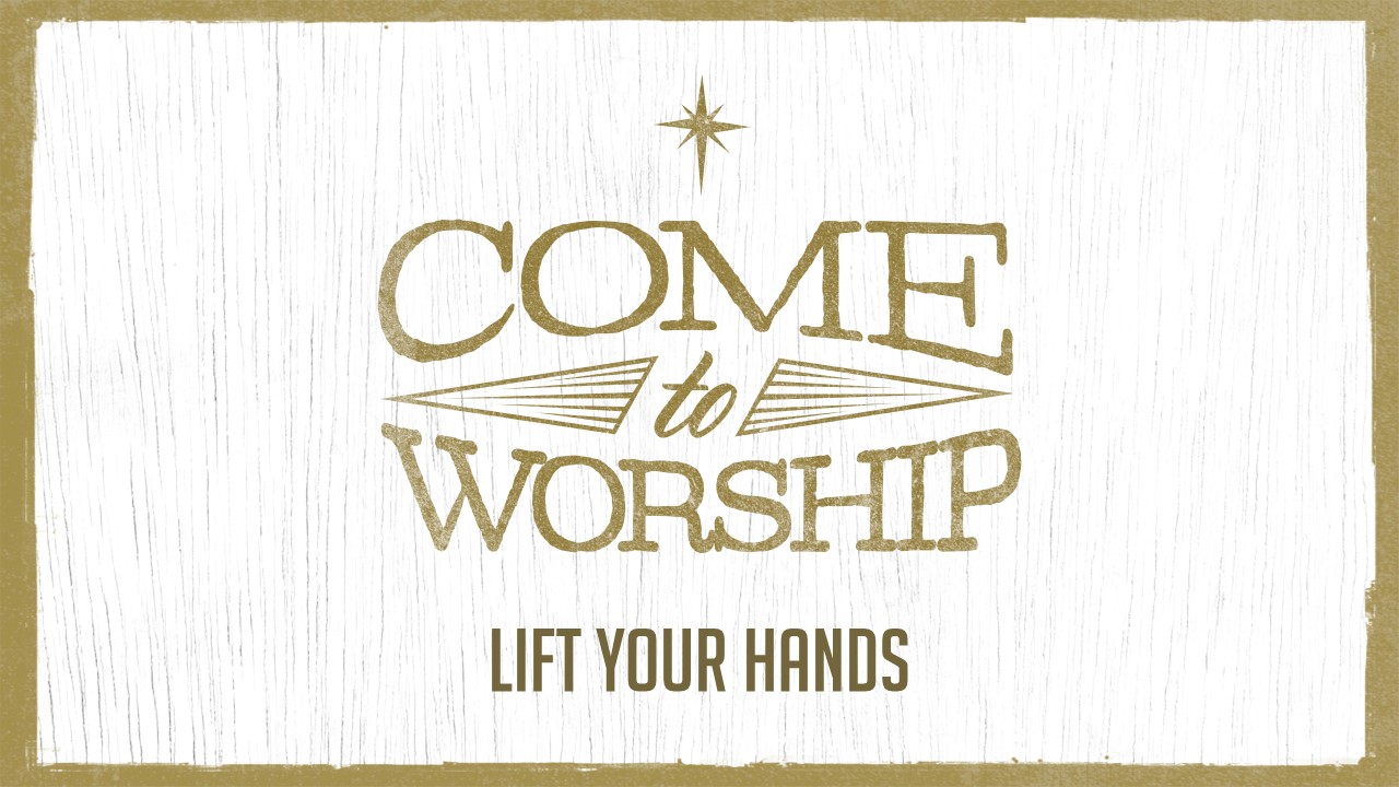 Lift Your Hands - Logos Sermons