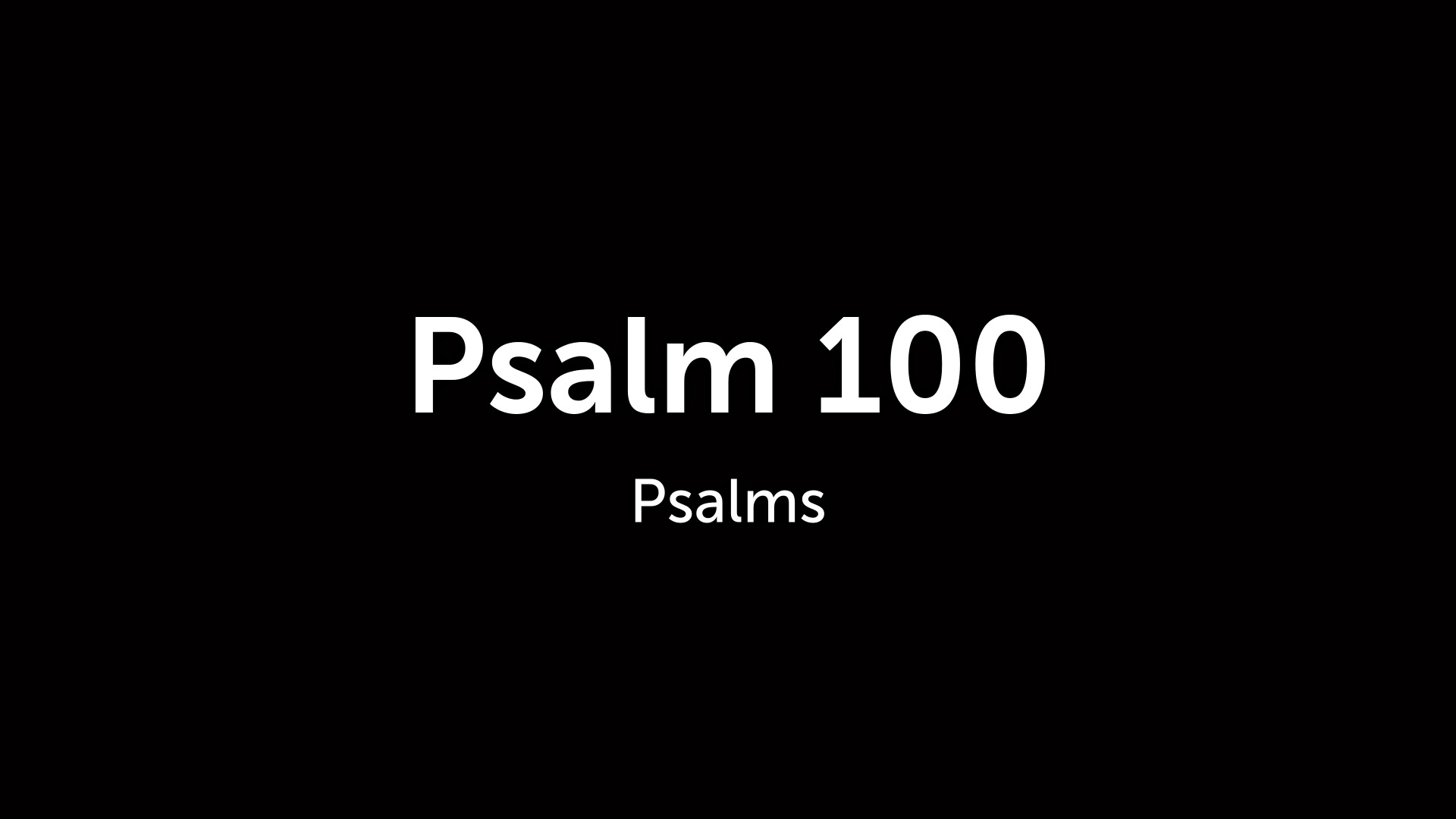 Psalm 100 - Logos Sermons