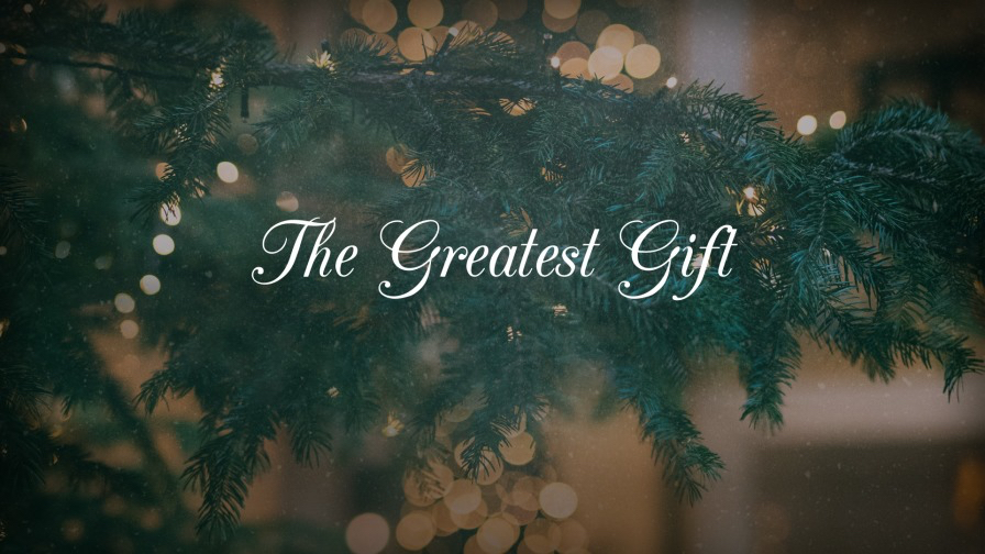 The Greatest Gift - Logos Sermons