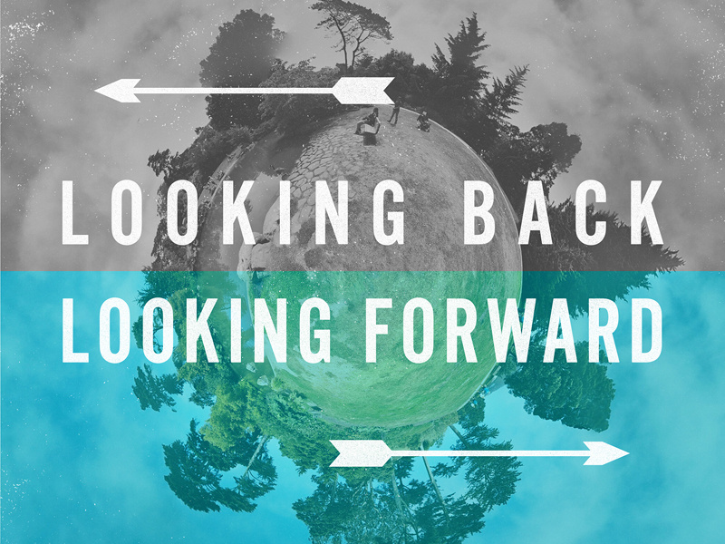 Looking Back to Look Forward - Logos Sermons Looking Back to Look Forward - Logos Sermons