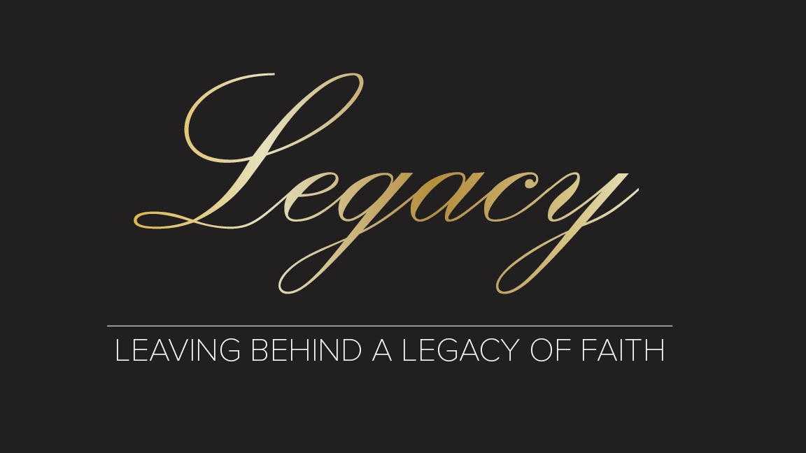 A Legacy of Faith - Logos Sermons