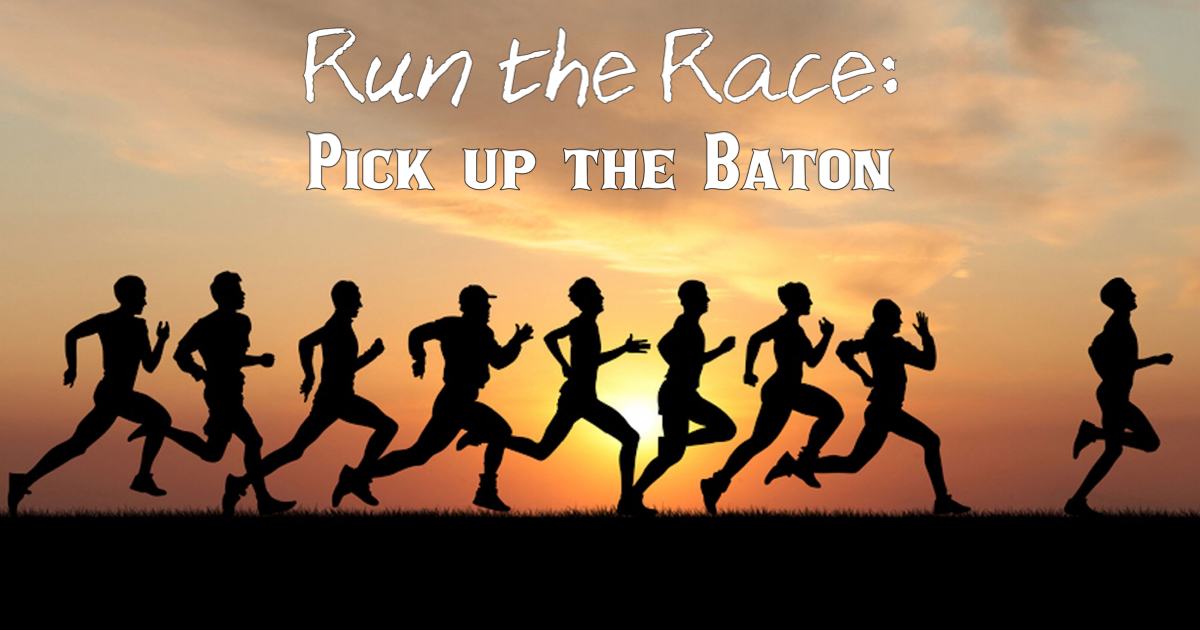 Run the Race: Pick up the Baton - Logos Sermons