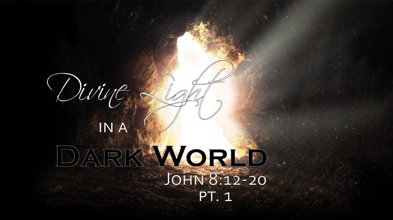 Divine Light in a Dark World, Part 1 - Logos Sermons