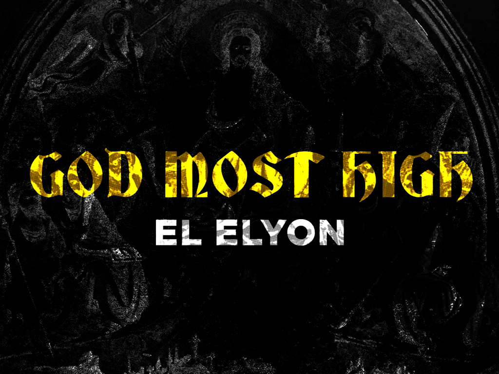 El Elyon - Logos Sermons