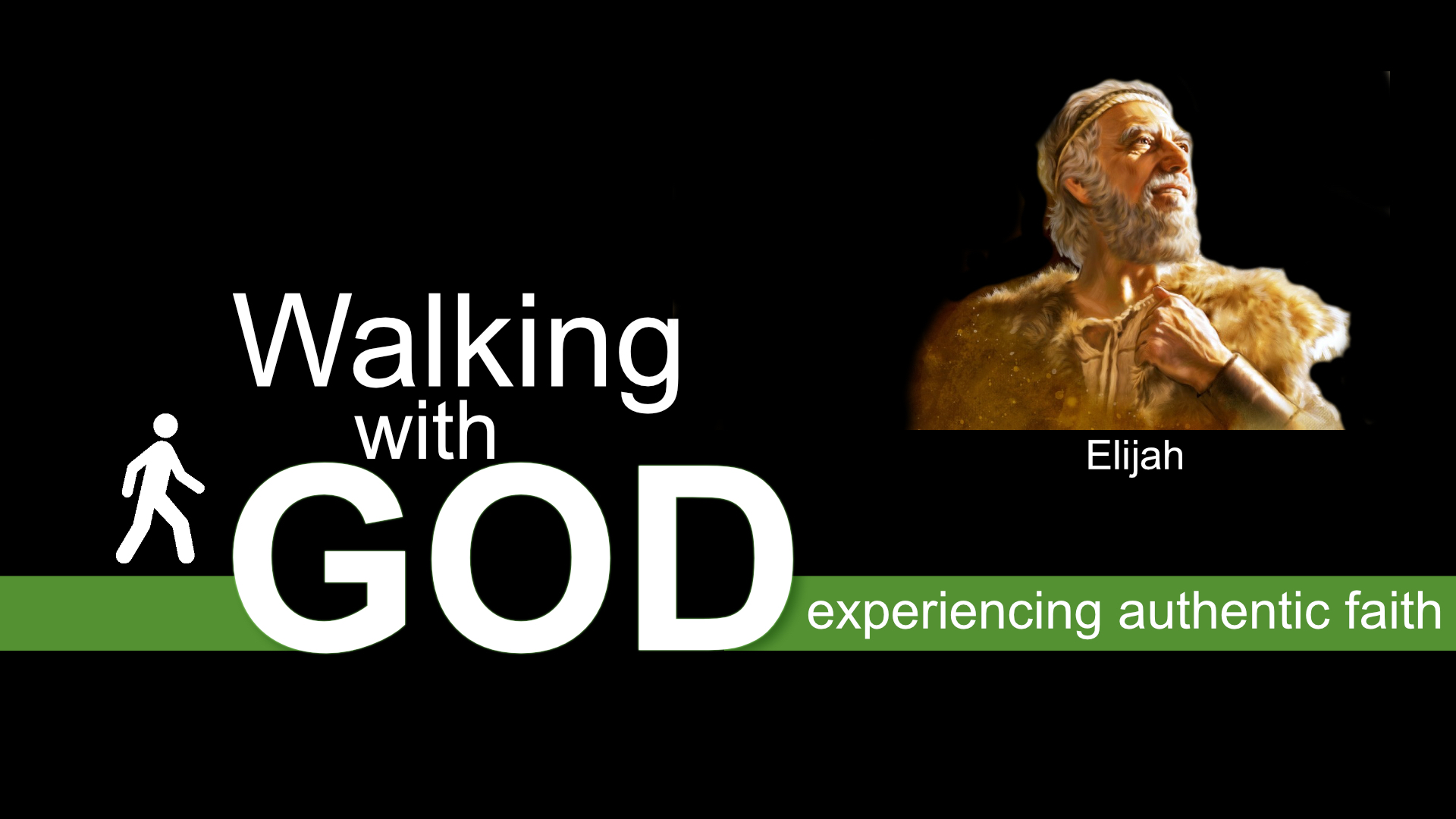 Walking With God — Elijah - Logos Sermons