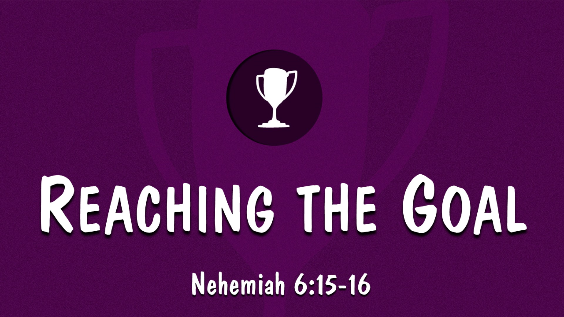 Reaching the Goal - Logos Sermons