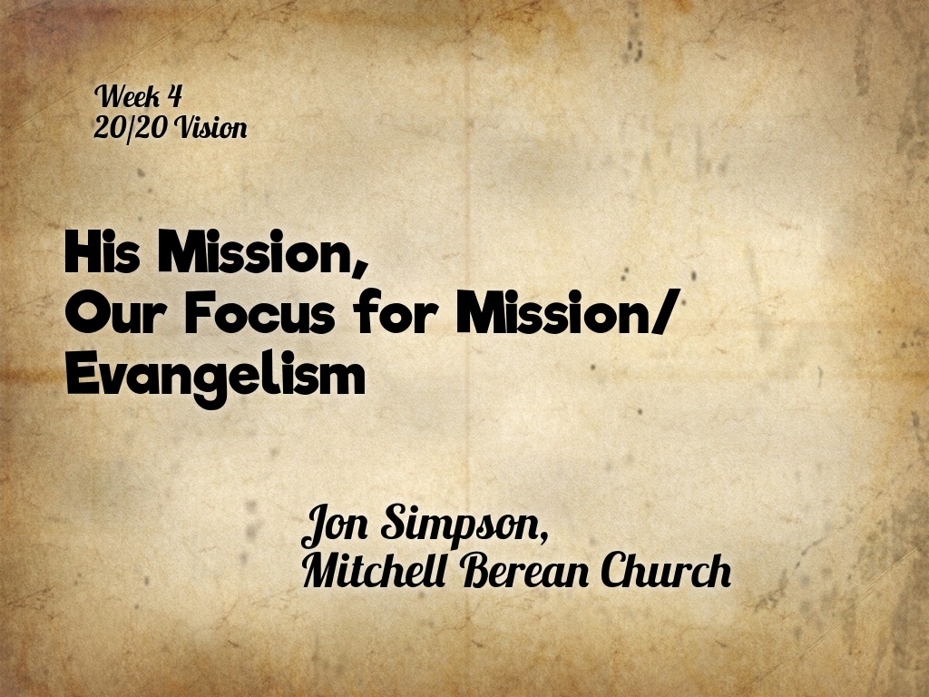 His Mission, Our Focus for Missio/Evangelism - Logos Sermons