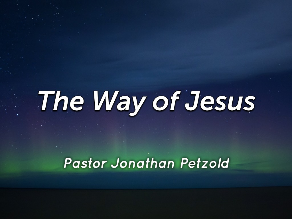 The Way of Jesus - 8:15 am - Logos Sermons