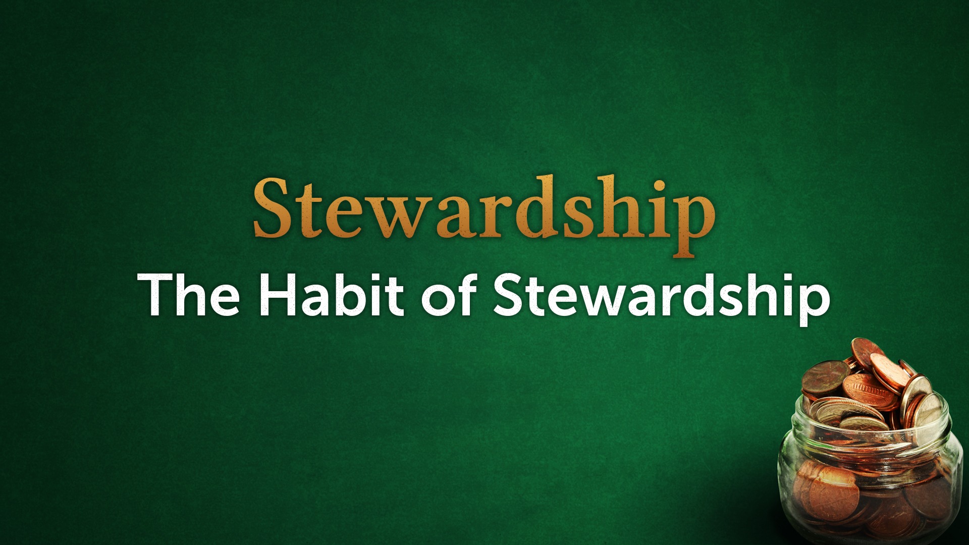The Habit of Stewardship - Logos Sermons