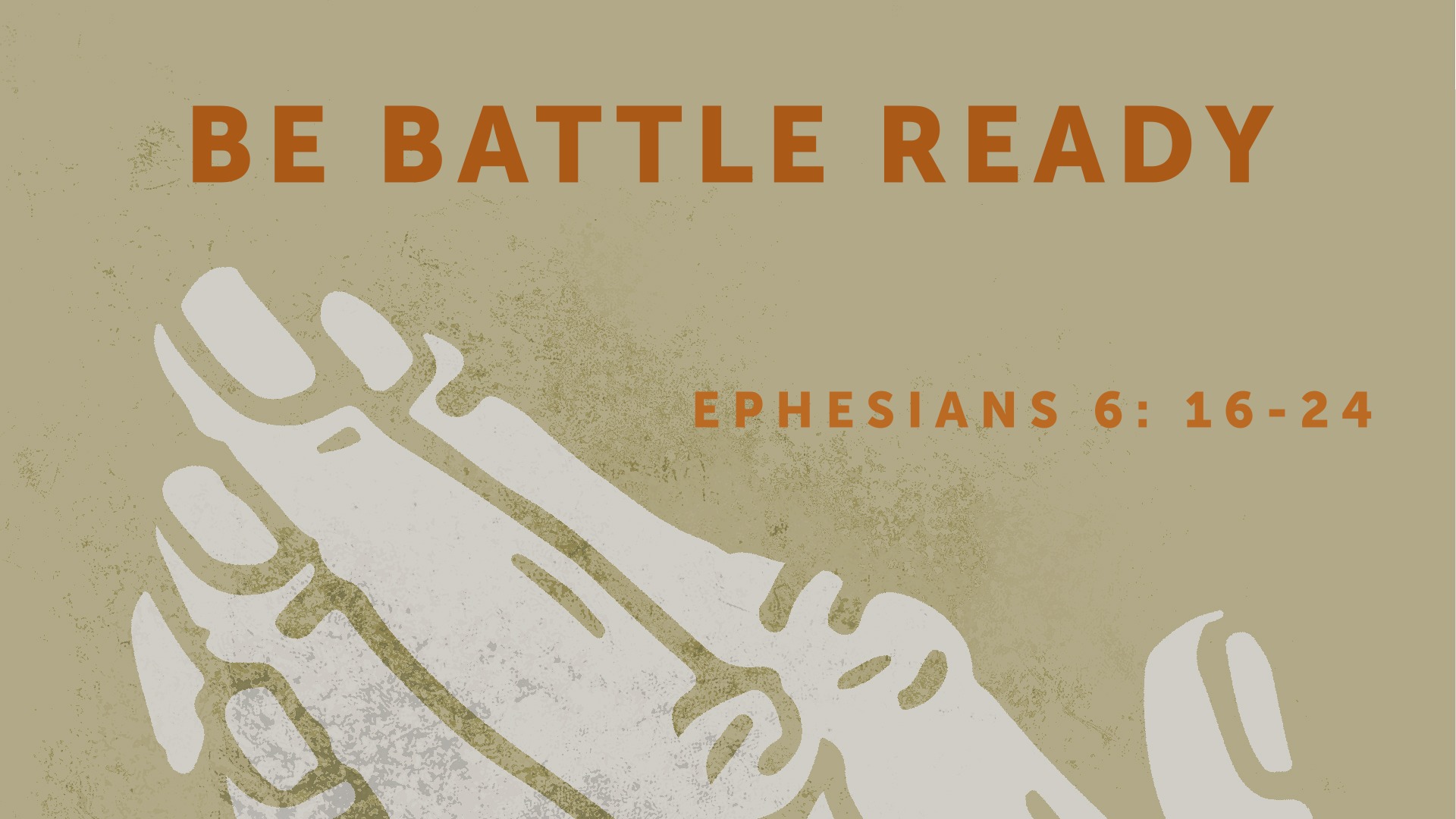 Be Battle Ready - Logos Sermons