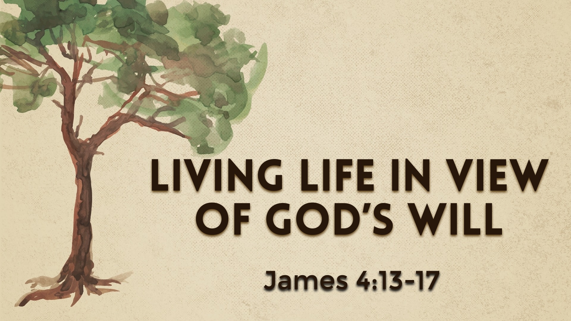 Living Life in View of God’s Will - Logos Sermons