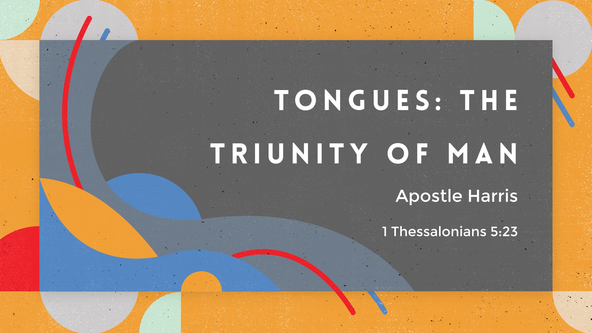 Tongues: The Triunity of Man - Logos Sermons