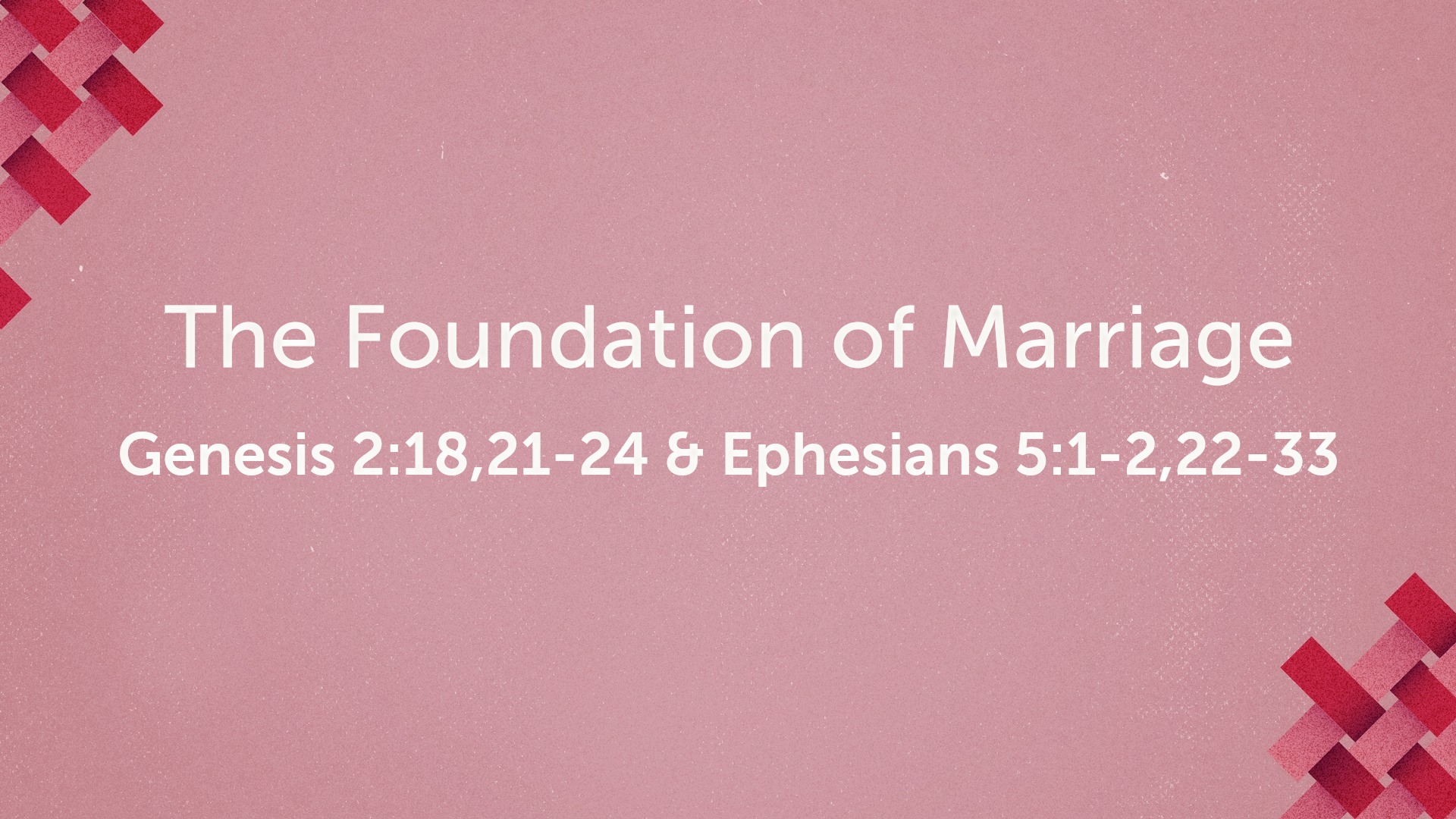 The Foundation of Marriage - Logos Sermons