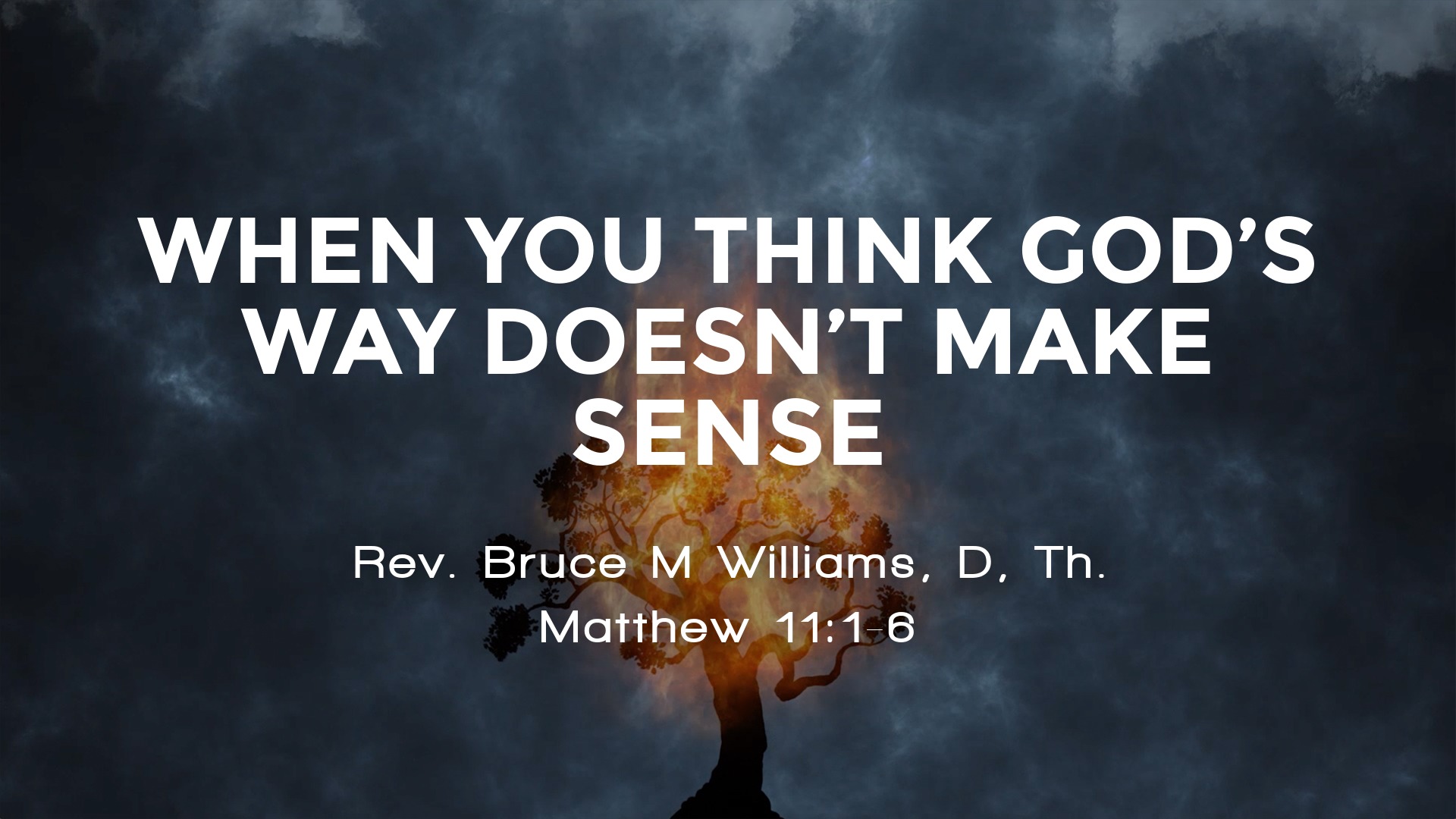 When you Think God's Way Doesn't Make Sense - Logos Sermons