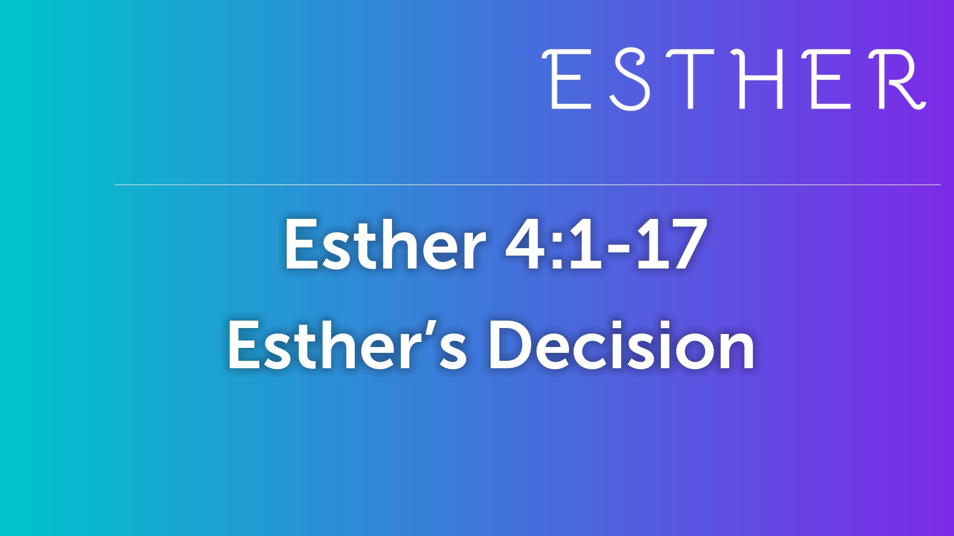 Esther: Esther's Decision - Logos Sermons