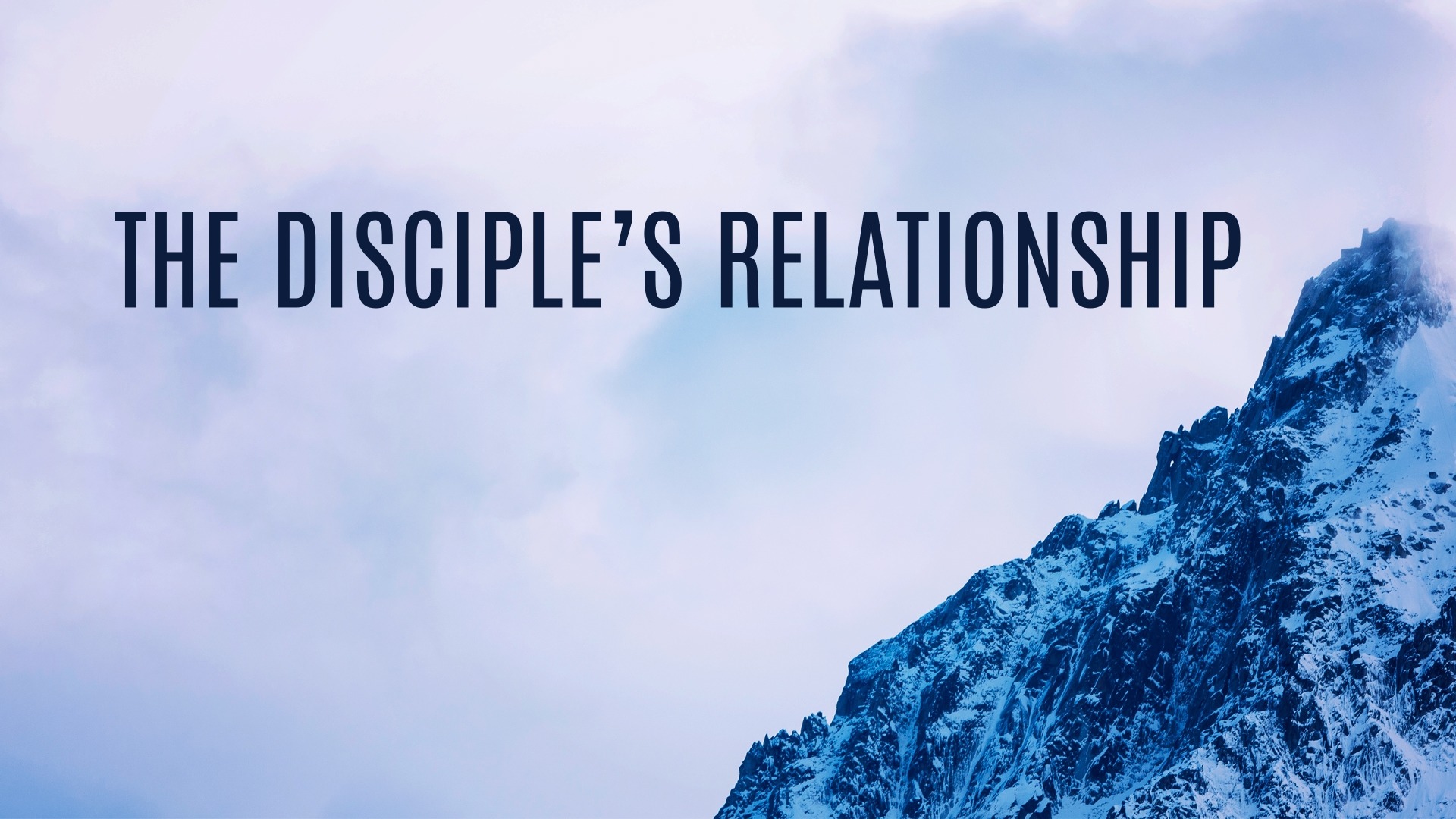 The Disciple's Relationship - Logos Sermons