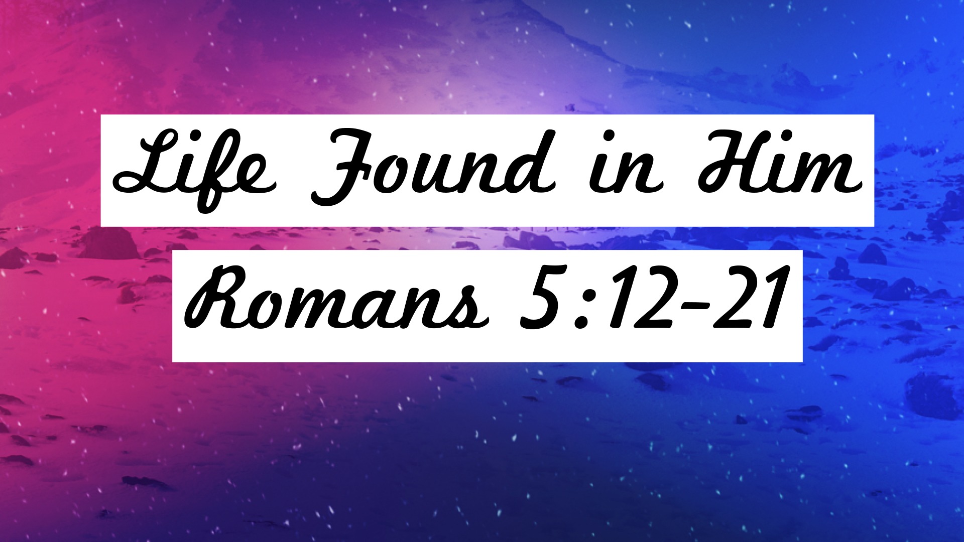 Life Found in Him - Logos Sermons