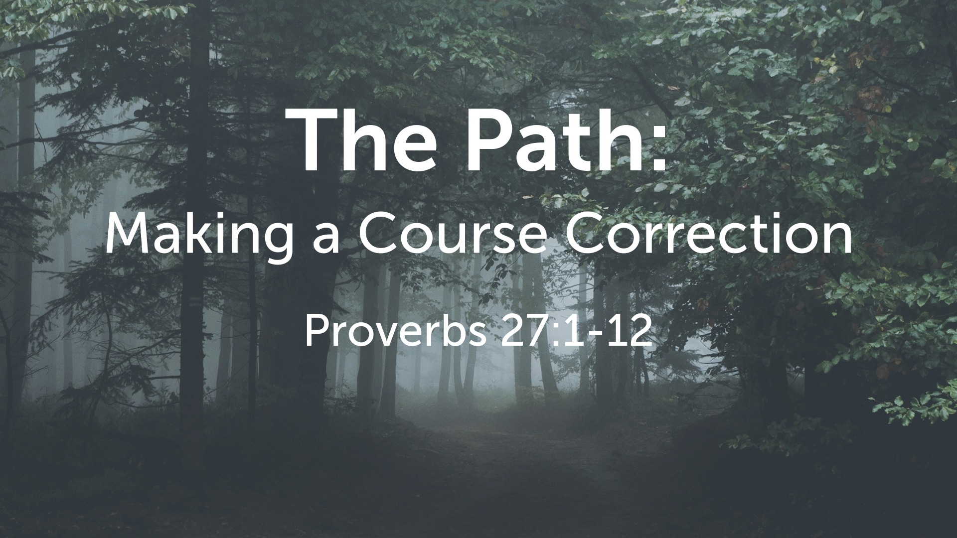 The Path: Making a Course Correction - Logos Sermons