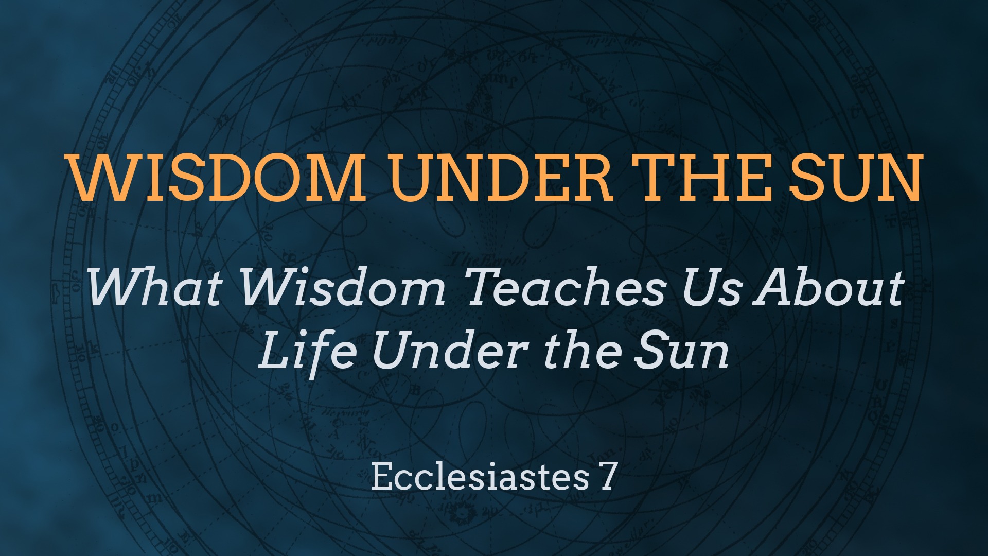 Wisdom Under the Sun - Logos Sermons