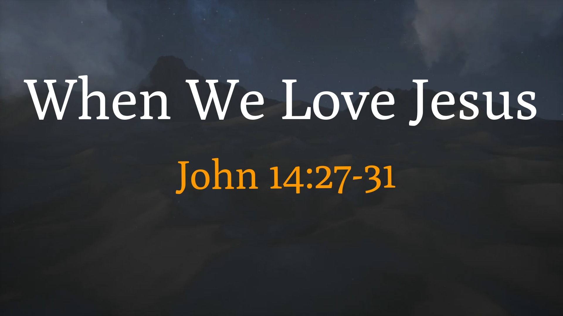 When We Love Jesus - Logos Sermons