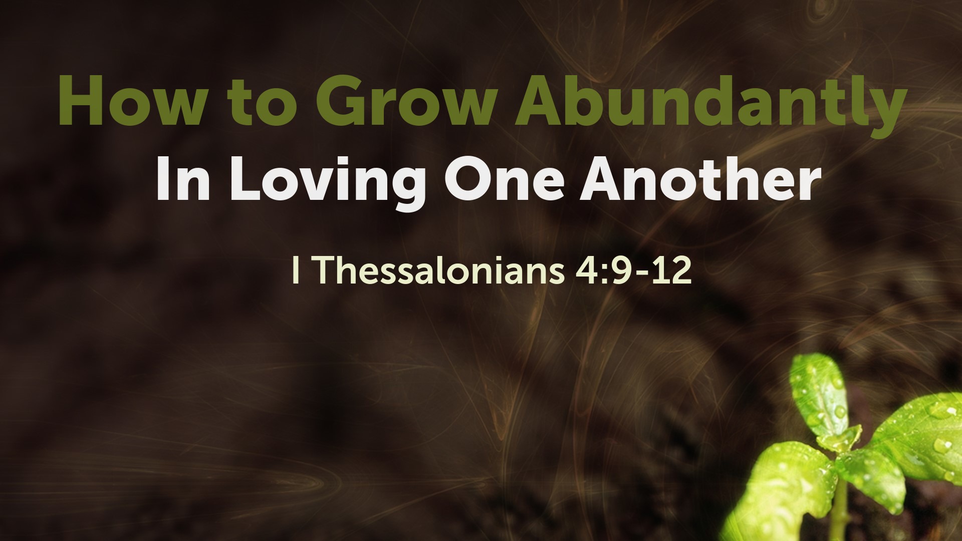 How to Grow Abundantly in Loving One Another - Logos Sermons