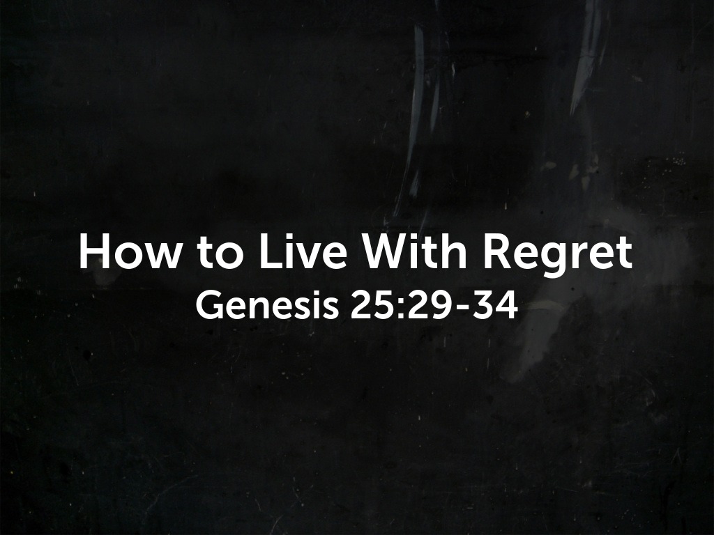 How to Live With Regret - Logos Sermons