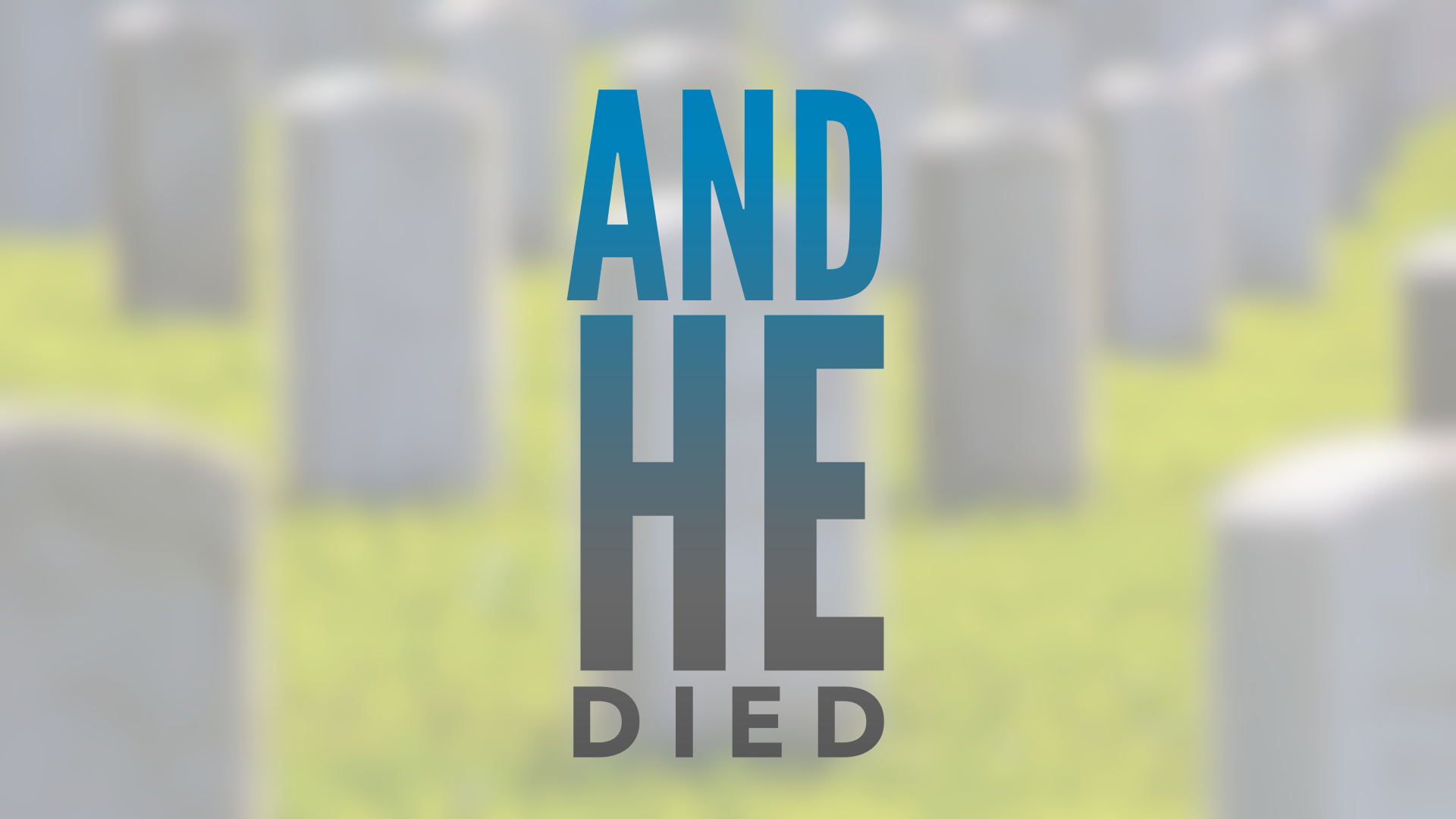 And He Died - Logos Sermons