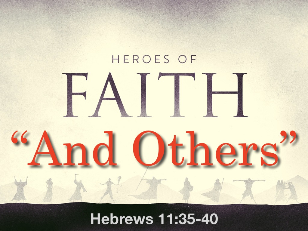 Heroes of Faith "And Others" - Logos Sermons