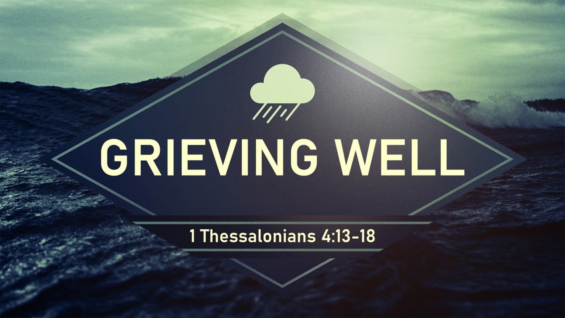 Grieving well - Logos Sermons