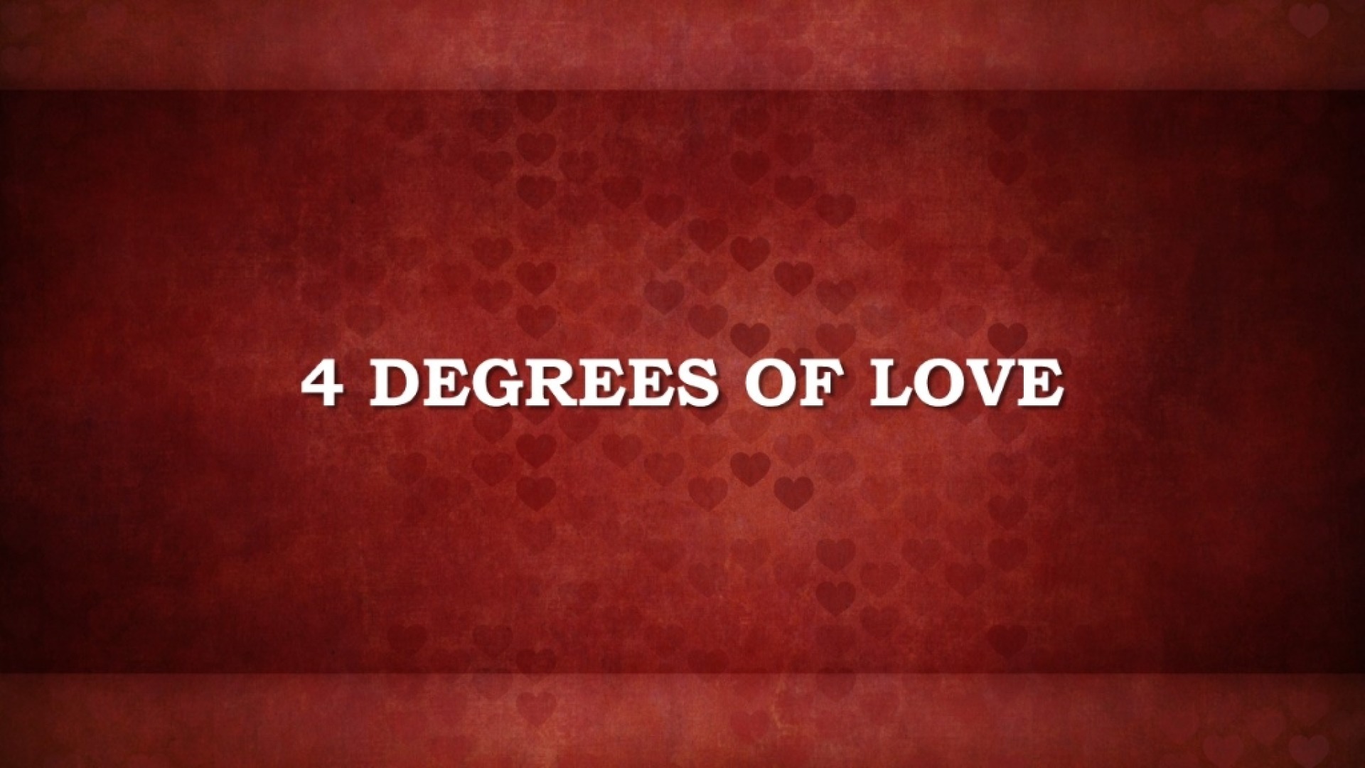 4 DEGREES OF LOVE - Logos Sermons