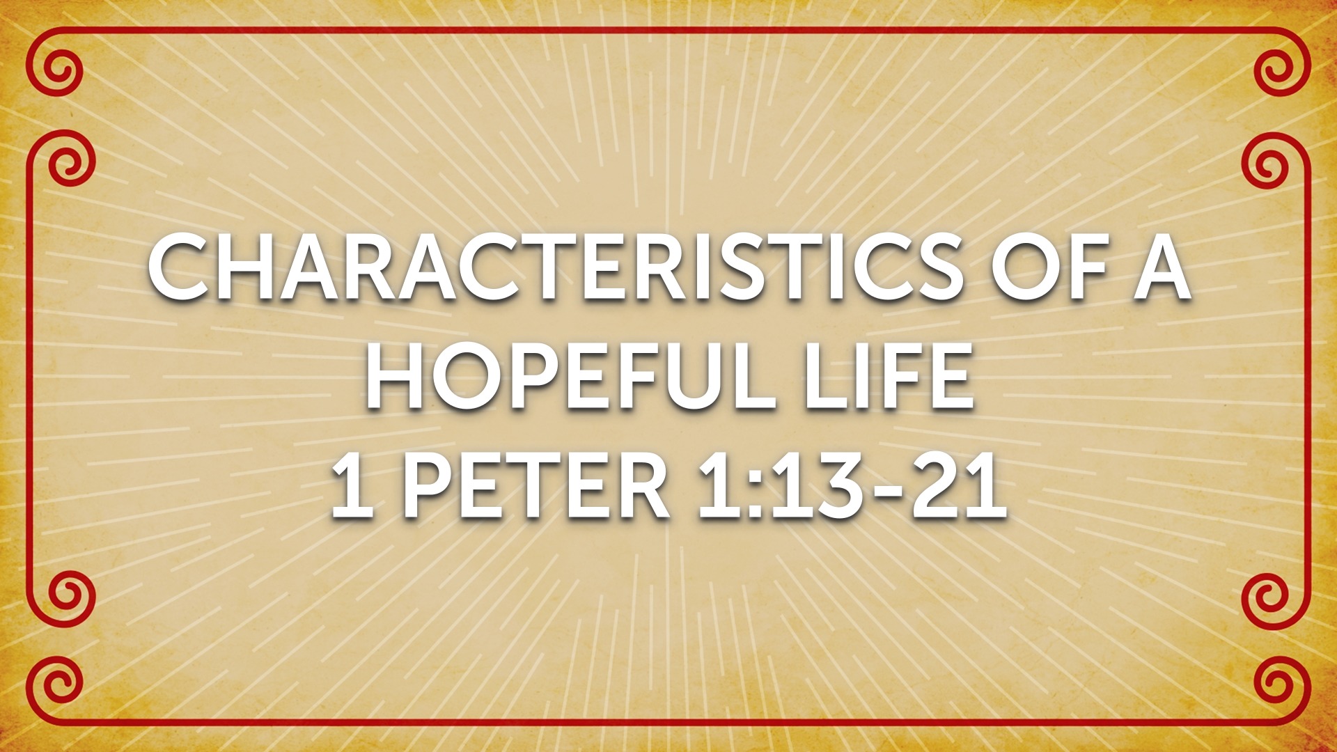 Characteristics of a Hopeful Life - Logos Sermons