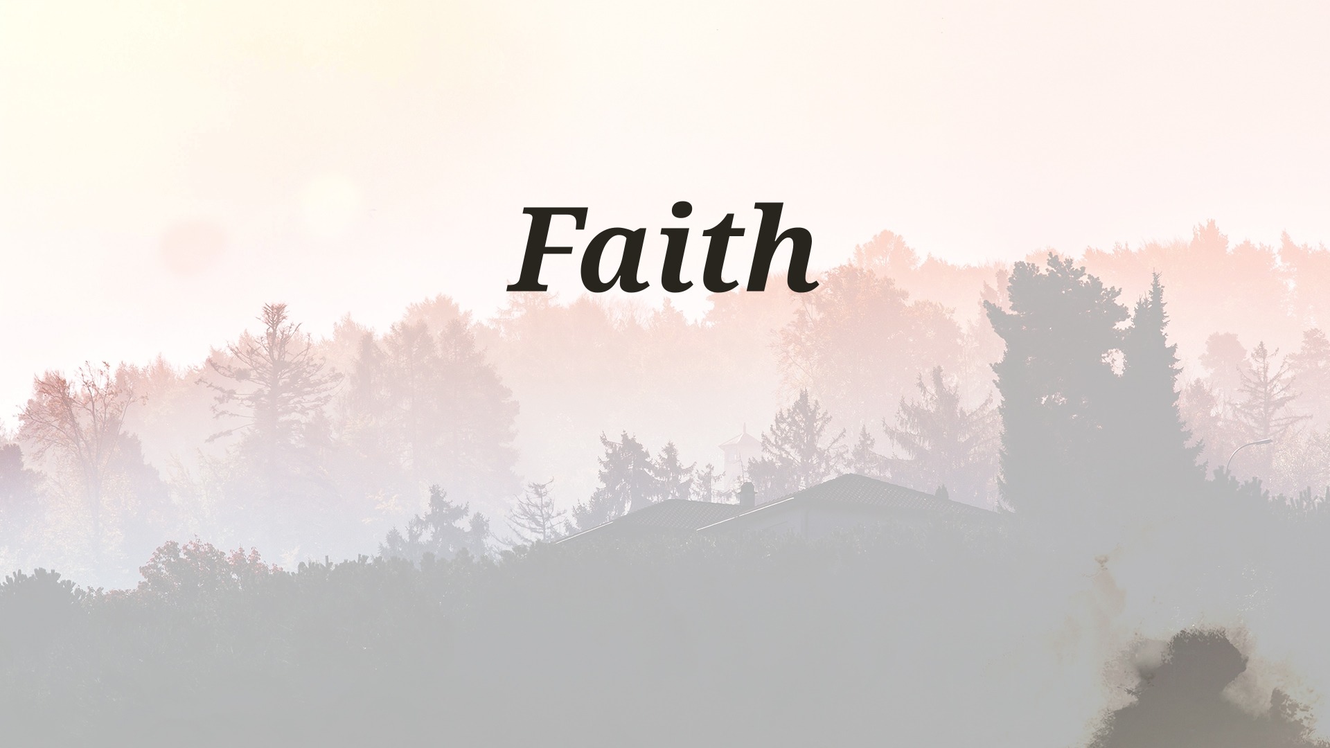 Faith - Logos Sermons