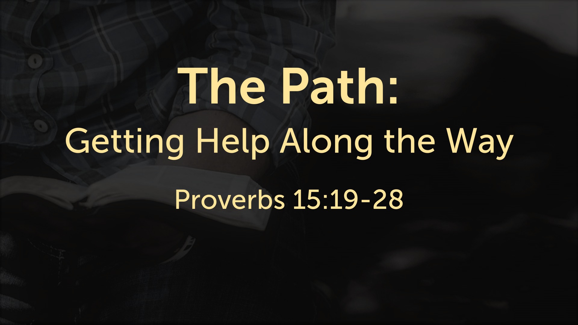 The Path: Getting Help Along the Way - Logos Sermons