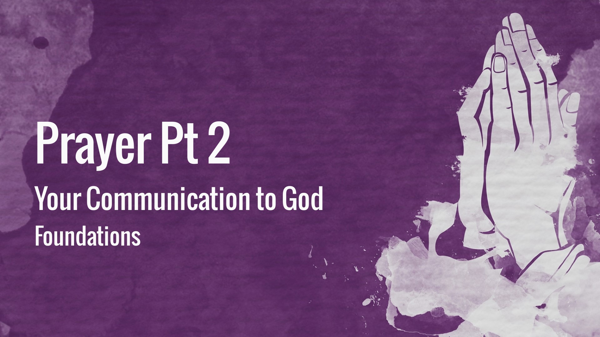 Prayer Pt 3 - Logos Sermons