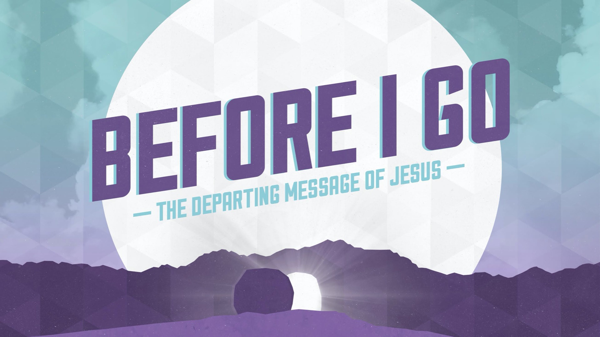 Before I Go - Logos Sermons