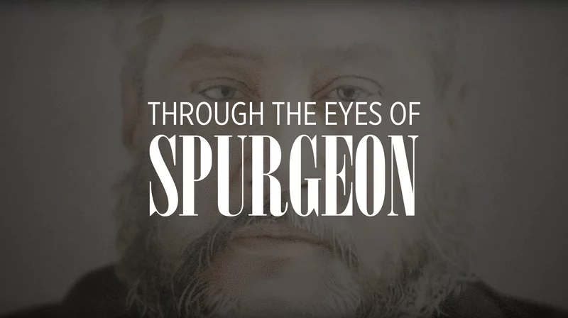 Through the Eyes of Spurgeon - Faithlife TV