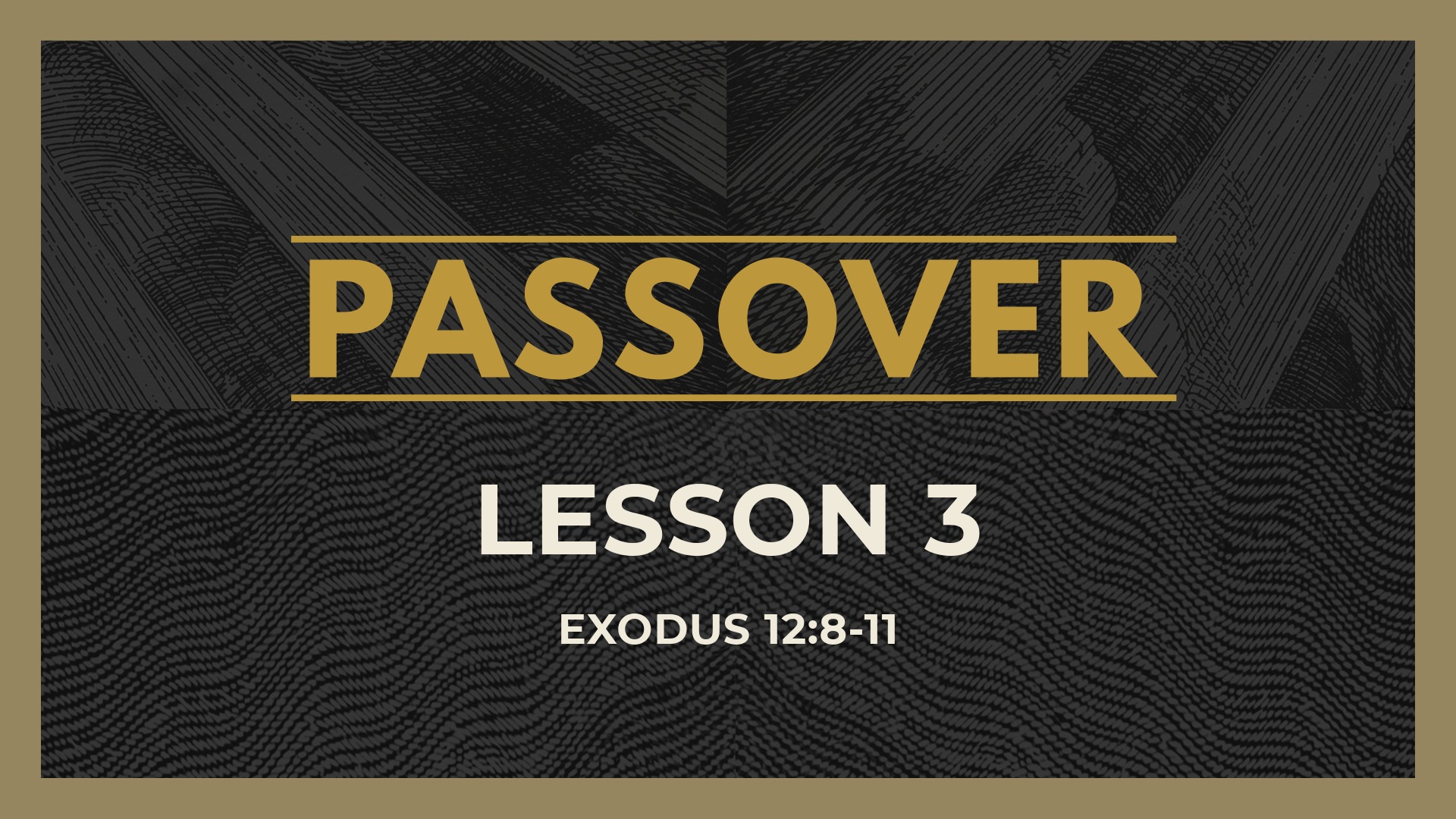 515 Passover Lesson 3 Logos Sermons