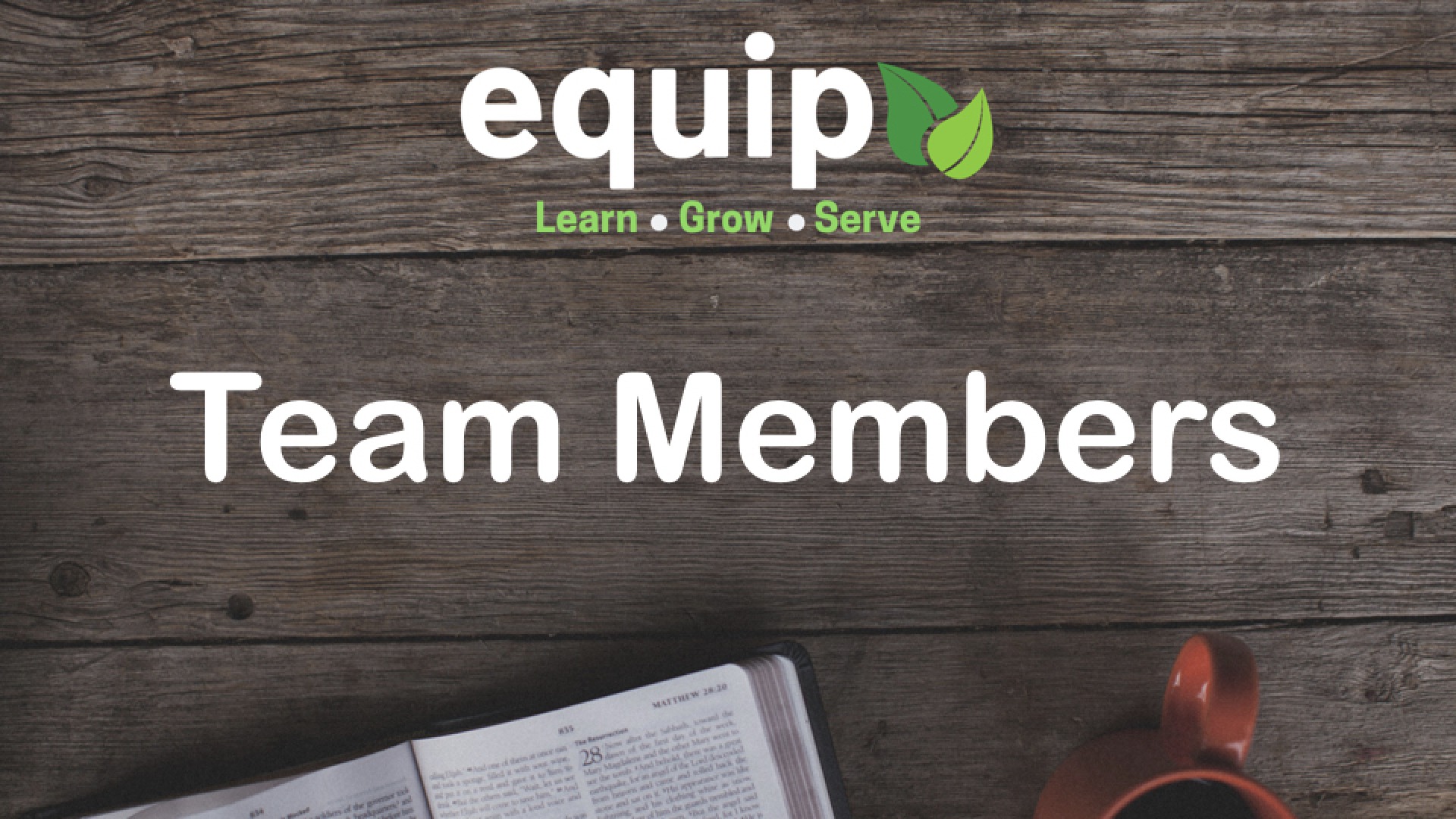 EQUIP: Team Members - Logos Sermons