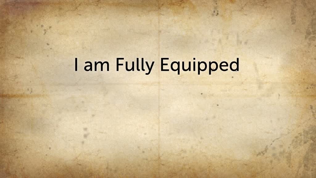 I Am Fully Equipped - Logos Sermons