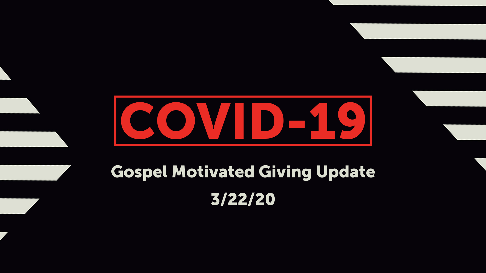 COVID-19 (3/22) Gospel Motivated Giving Update - Logos Sermons