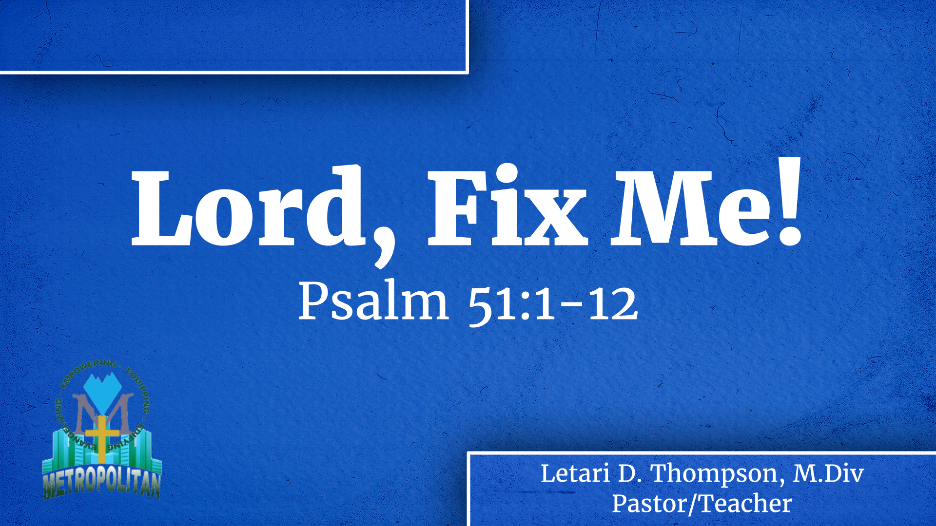 Lord, Fix Me! - Logos Sermons