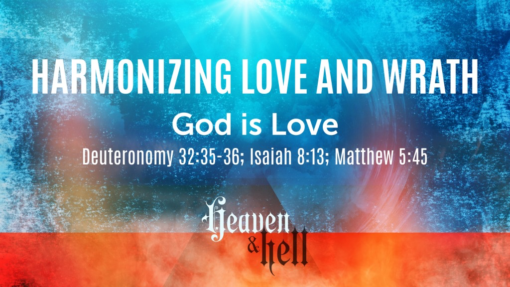 Harmonizing Love and Wrath - Logos Sermons