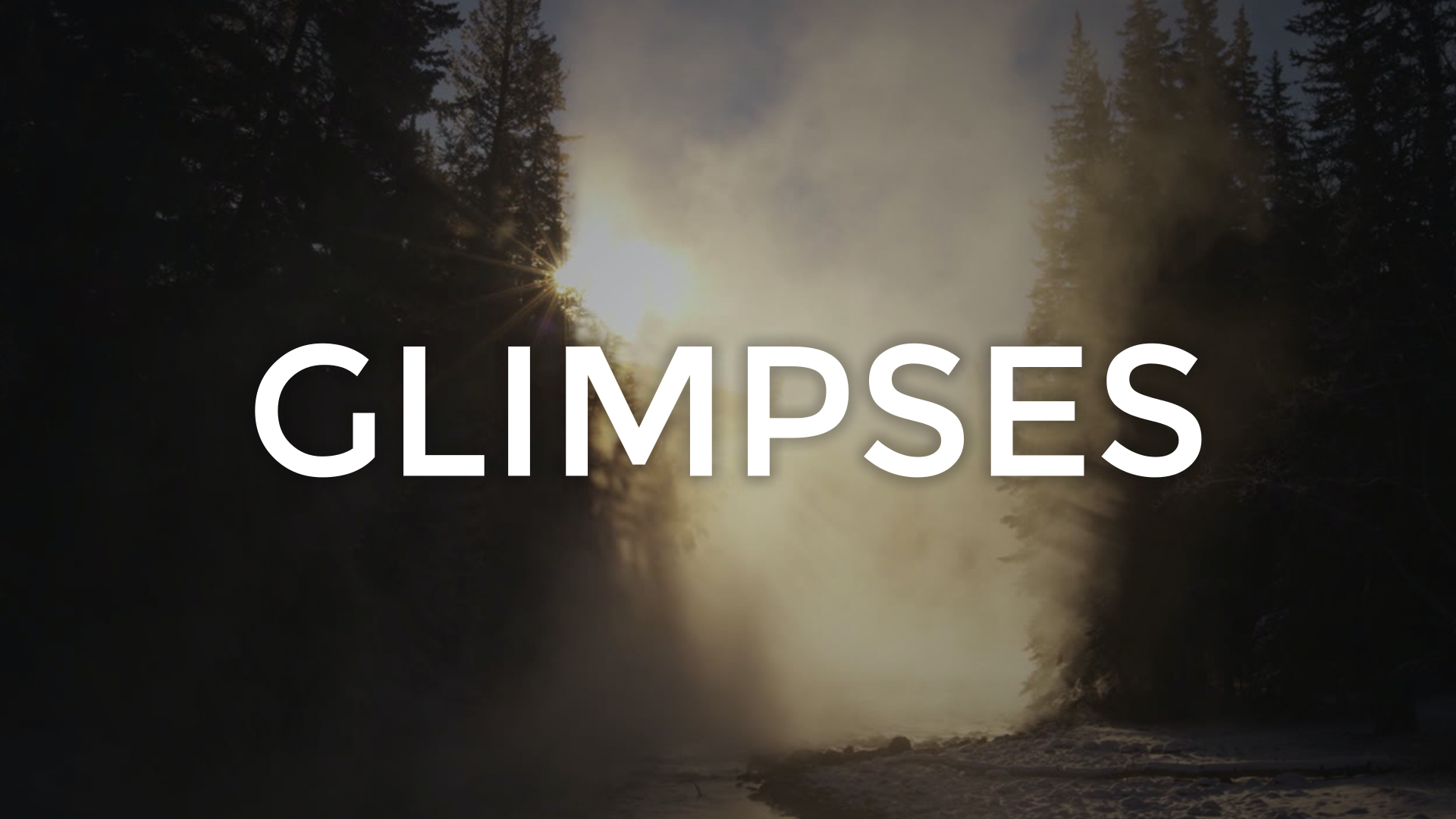 Glimpses Part 3 - Logos Sermons