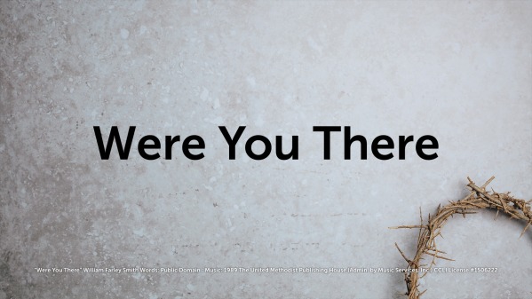 Were You There - Logos Sermons