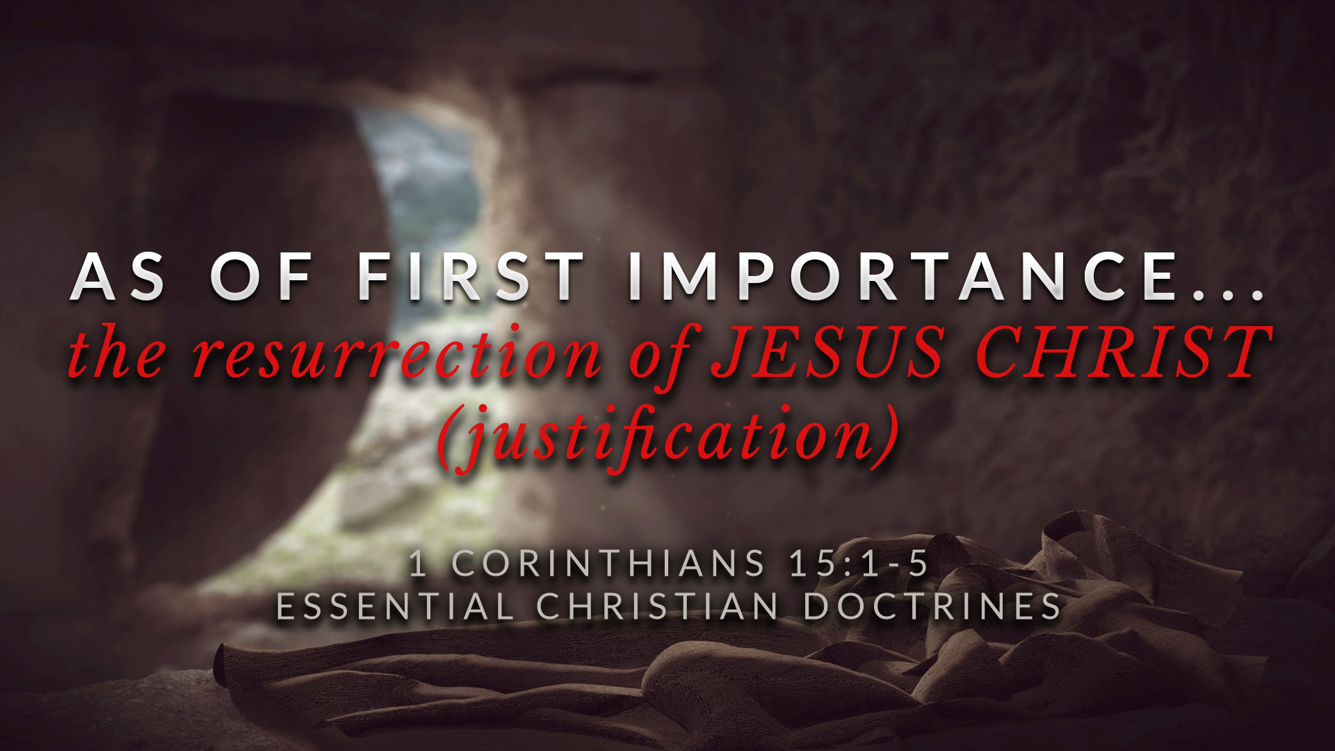 14. The Resurrection of JESUS CHRIST... Justification - Logos Sermons