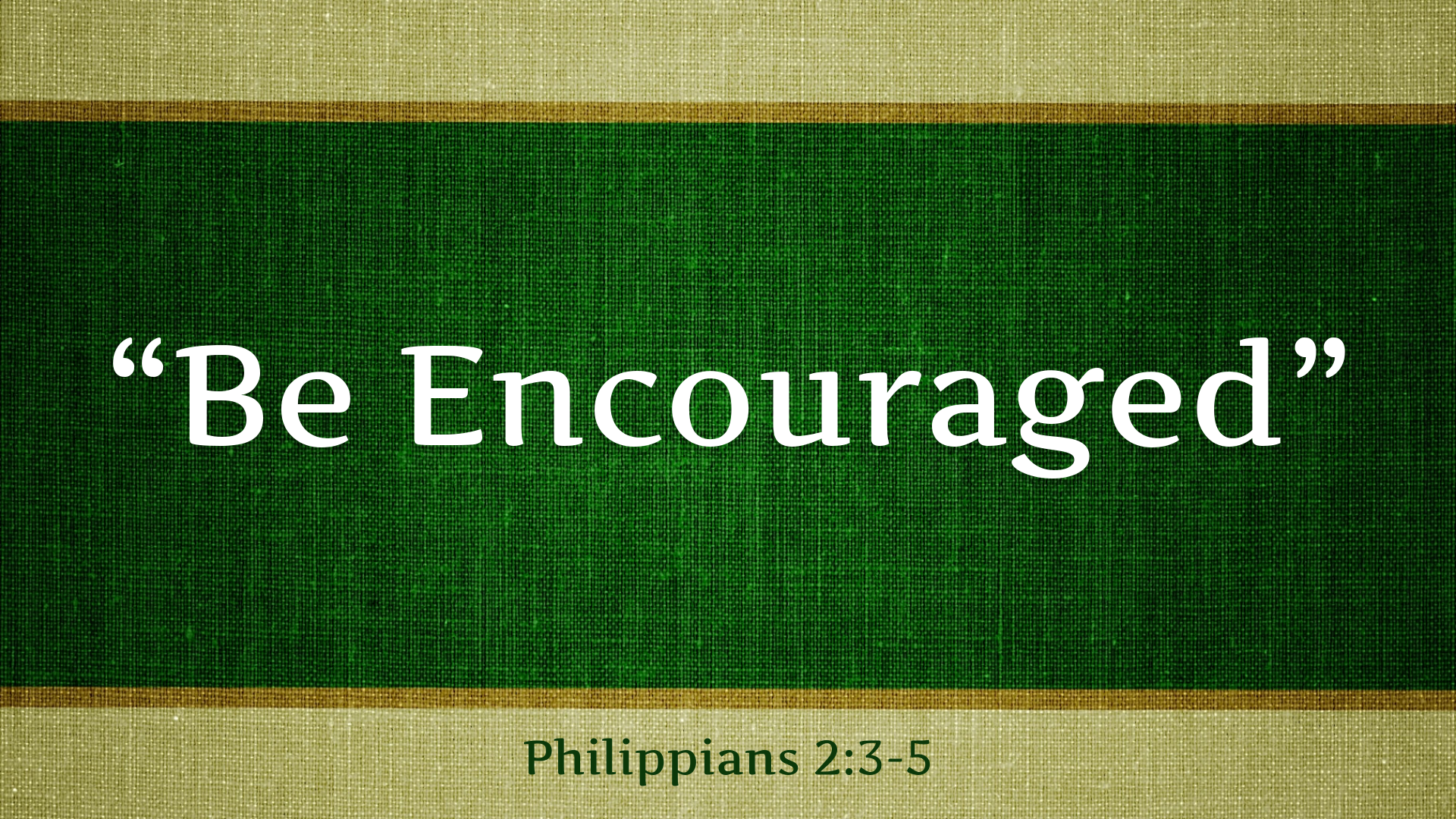Be Encouraged - Logos Sermons