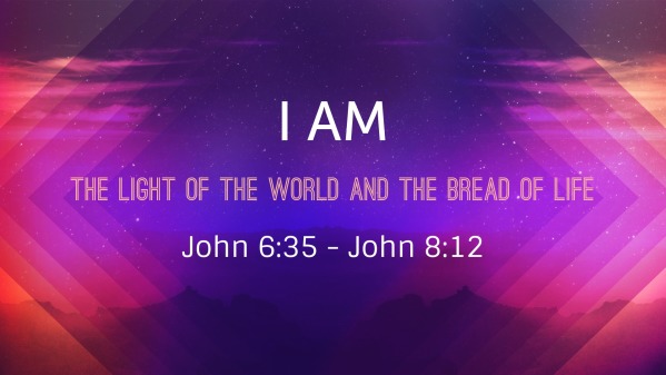 I AM (Light of the World and Bread of Life) - Logos Sermons